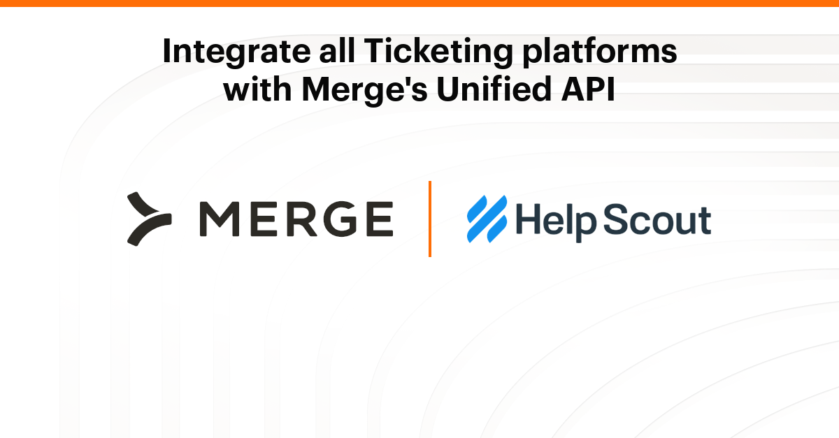 Help Scout API Integration - Build & Ship Faster with Merge
