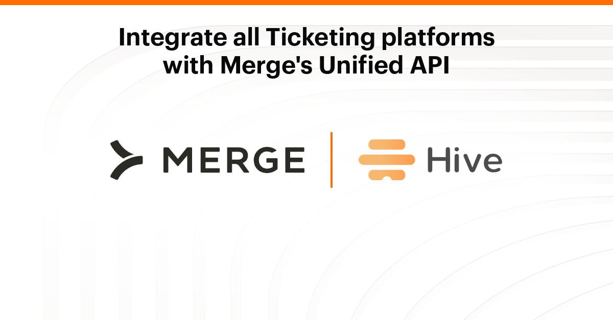 Hive API Integration - Build & Ship Faster with Merge