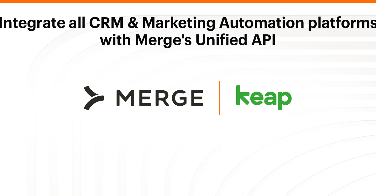Keap API Integration - Build & Ship Faster with Merge