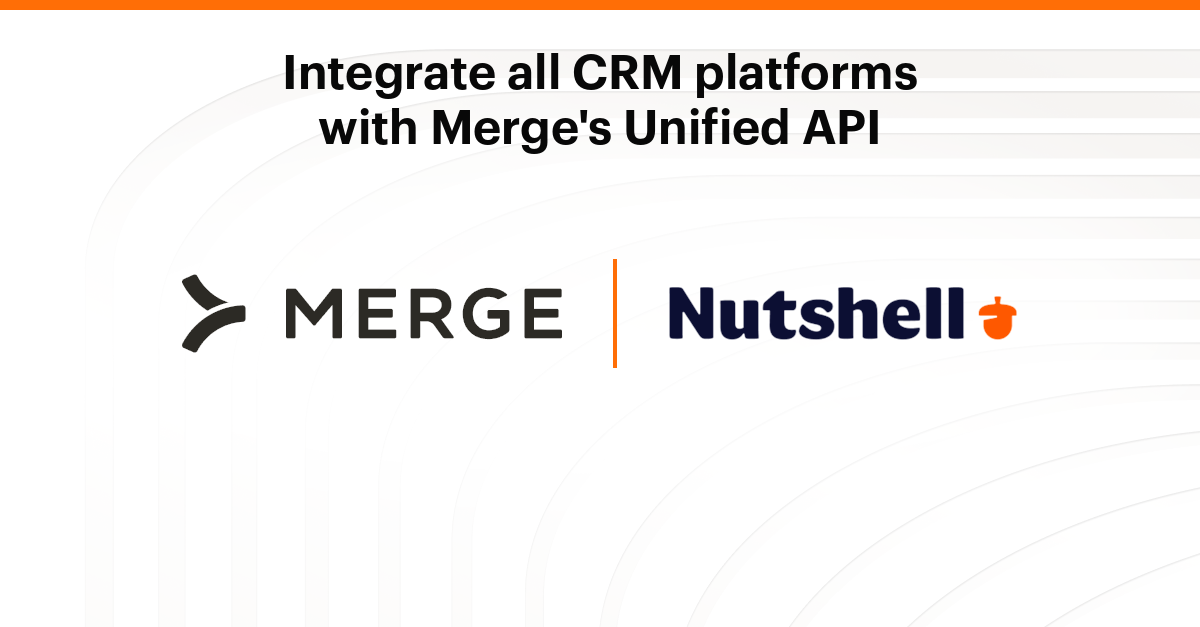 Nutshell API Integration - Build & Ship Faster with Merge