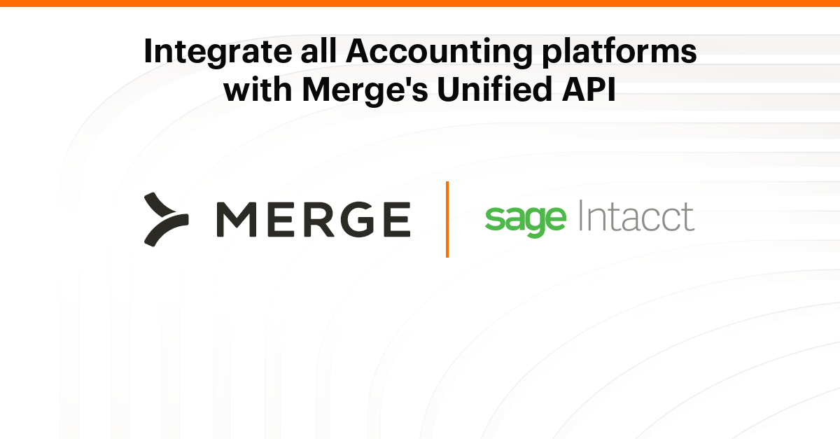 Sage Intacct API Integration - Build & Ship Faster with Merge