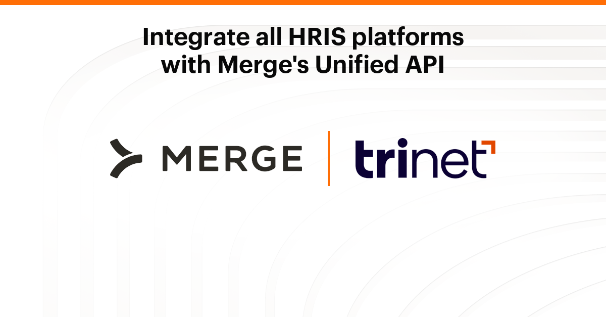 TriNet HR Platform API Integration - Build & Ship Faster with Merge