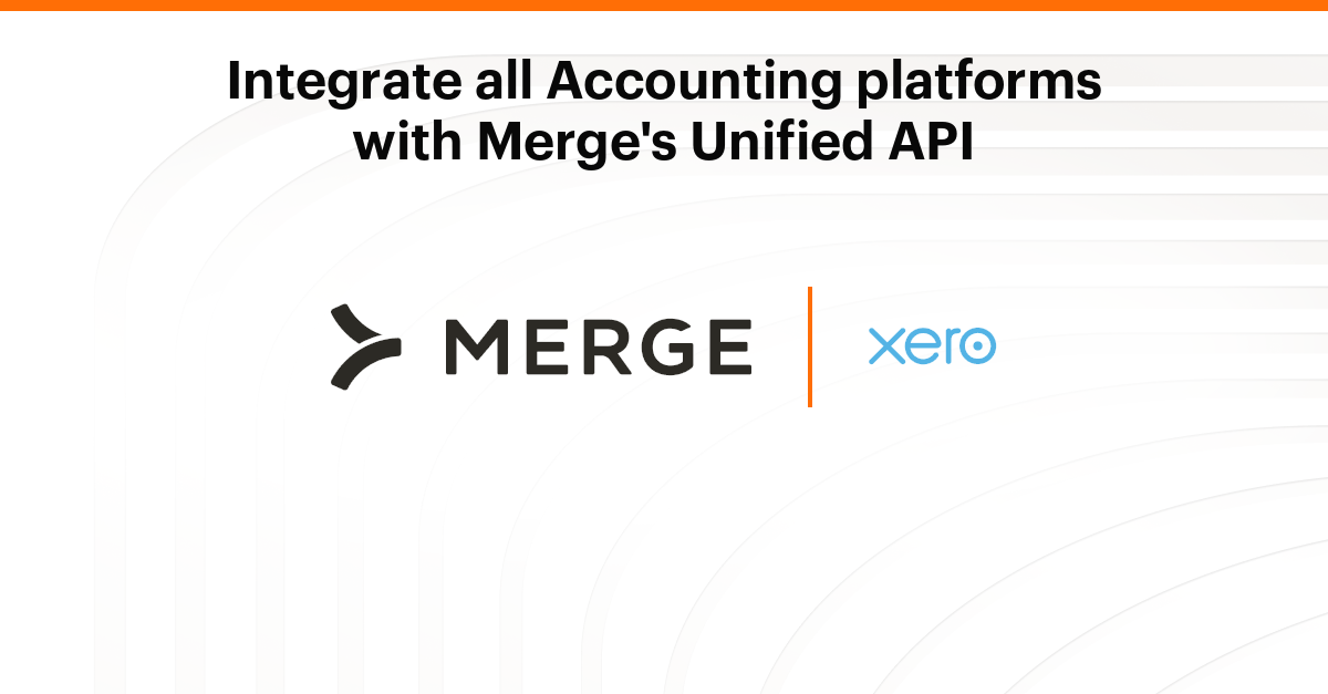 Xero API Integration - Build & Ship Faster with Merge