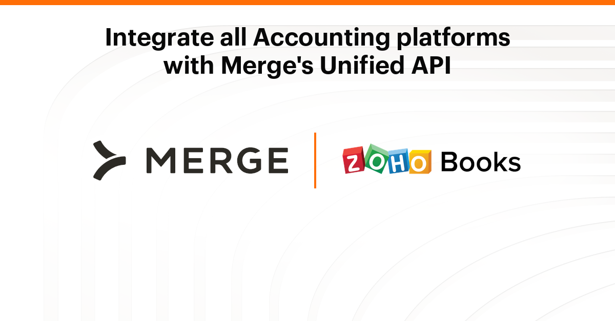 Zoho Books API Integration - Build & Ship Faster with Merge